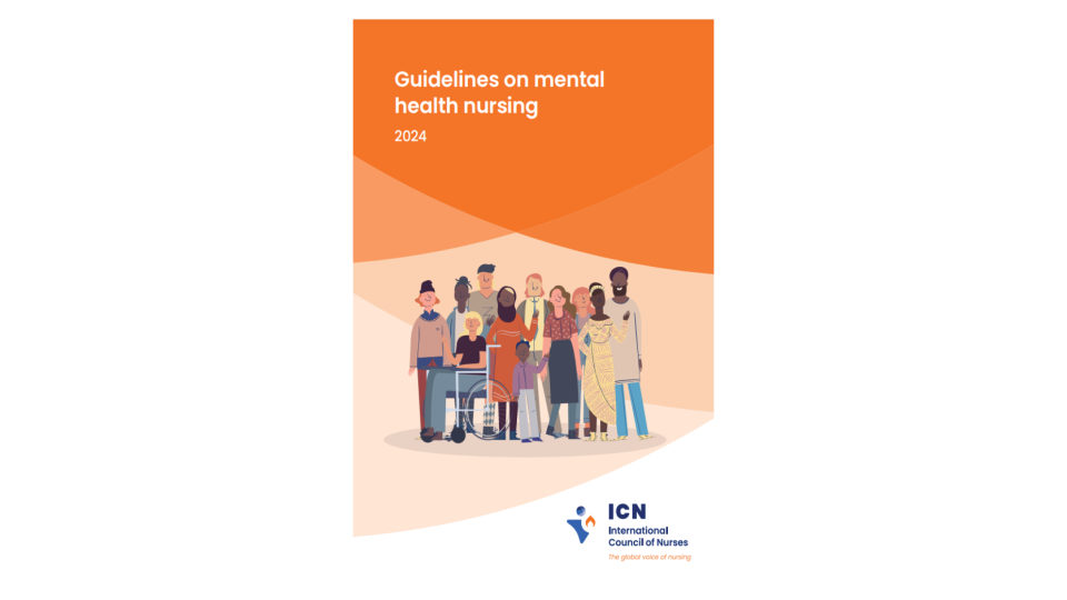ICN launches new guidelines to help nurses tackle the growing global ...